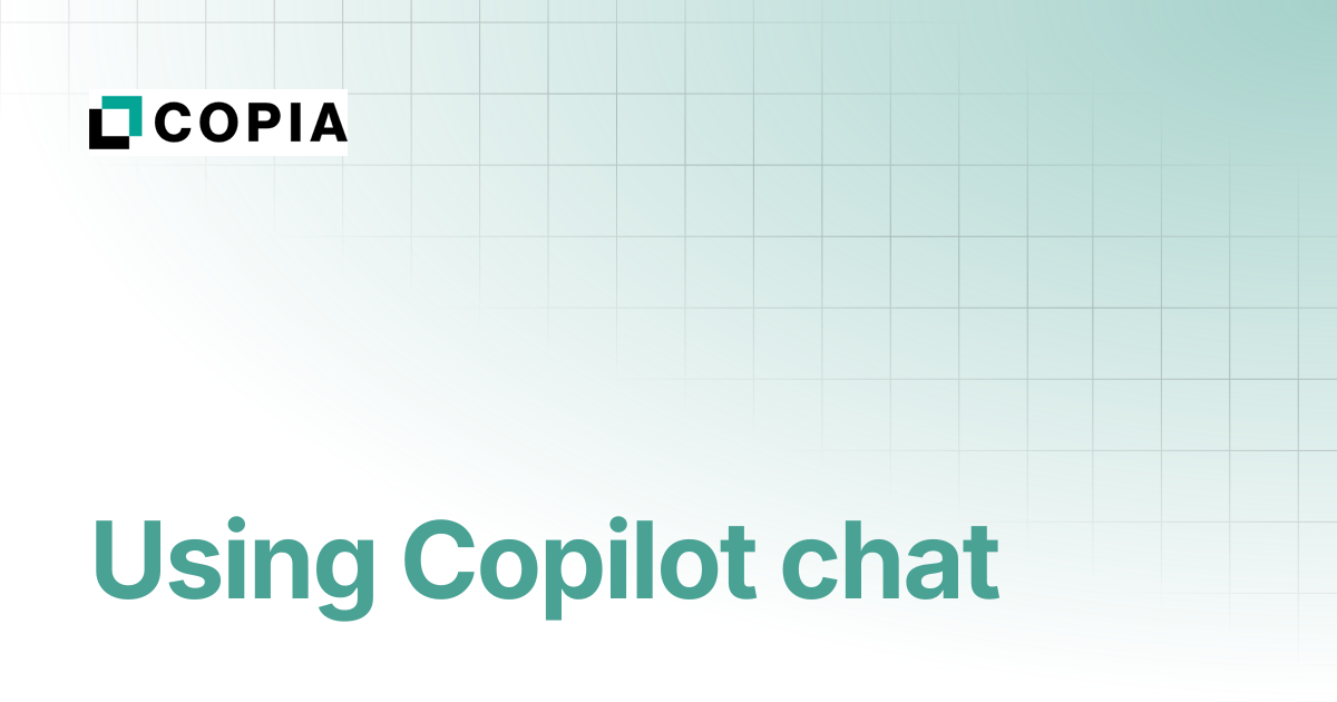 Using Copilot chat | Copia Docs