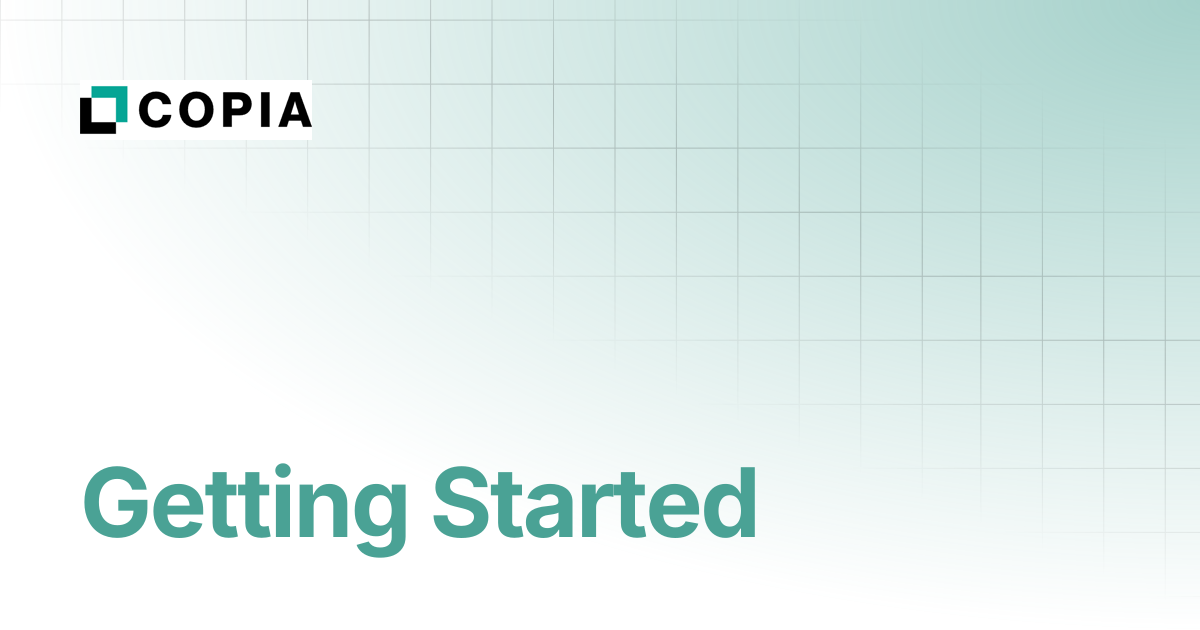 Getting Started | Copia Docs