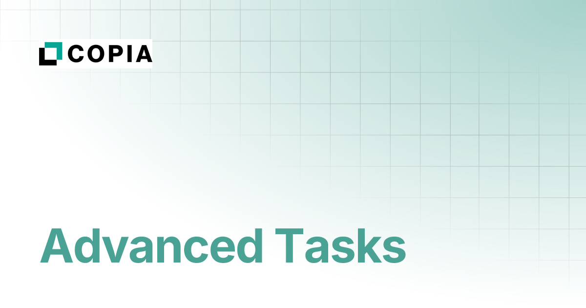 Advanced Tasks Copia Docs